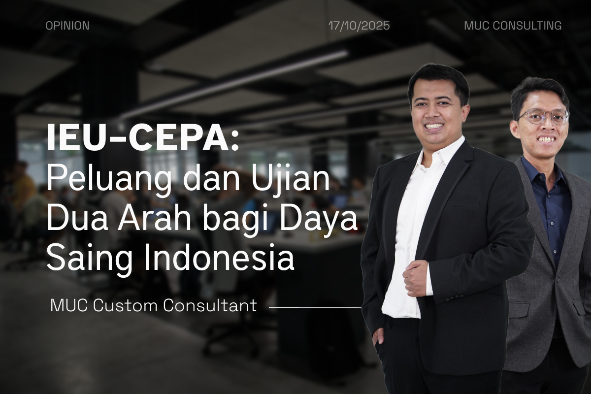 IEU–CEPA: Opportunities and a Two-Way Test for Indonesia’s Competitiveness